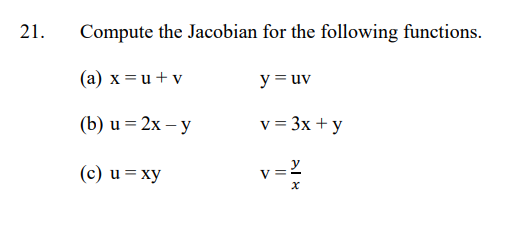 Solved 21. Compute the Jacobian for the following functions. | Chegg.com