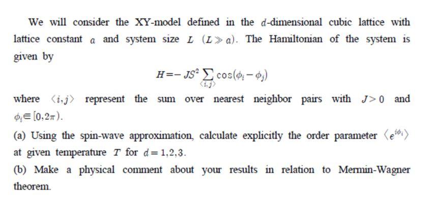 We will consider the XY-model defined in the | Chegg.com