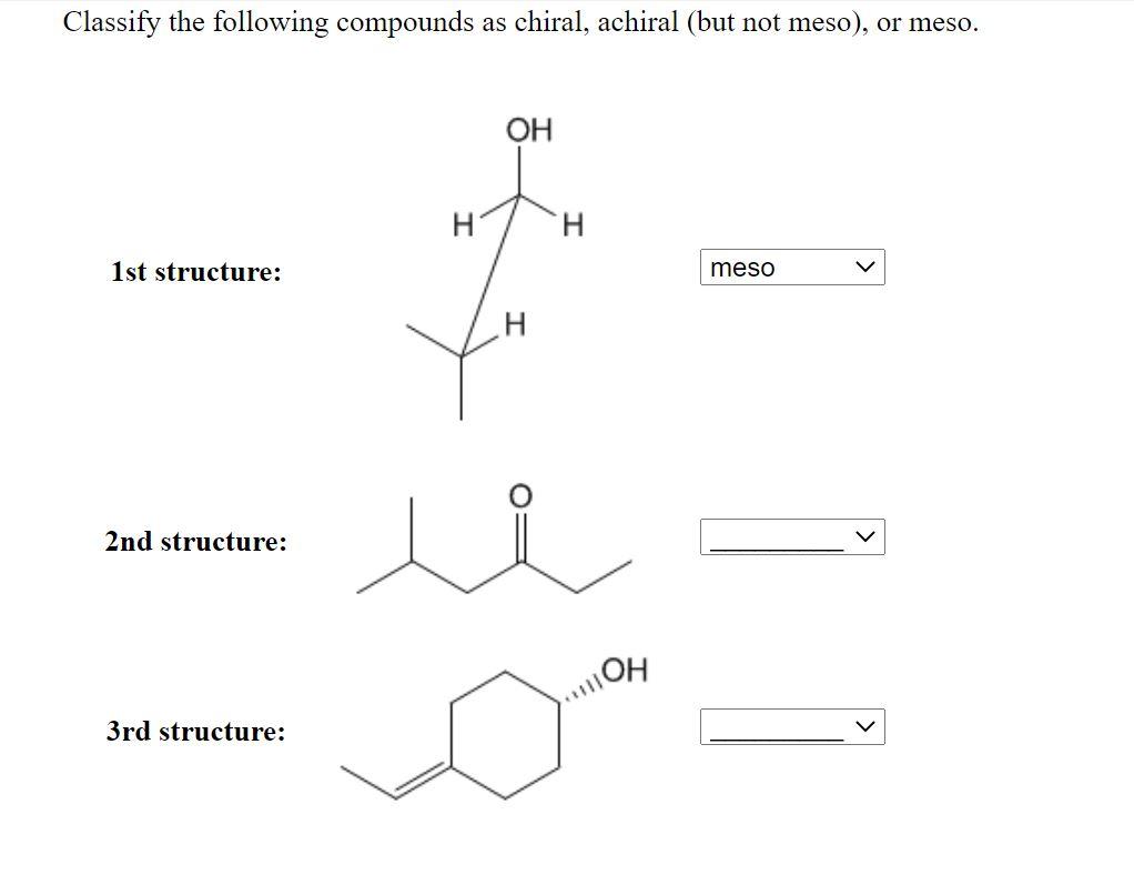 Solved Classify the following compounds as chiral, achiral | Chegg.com