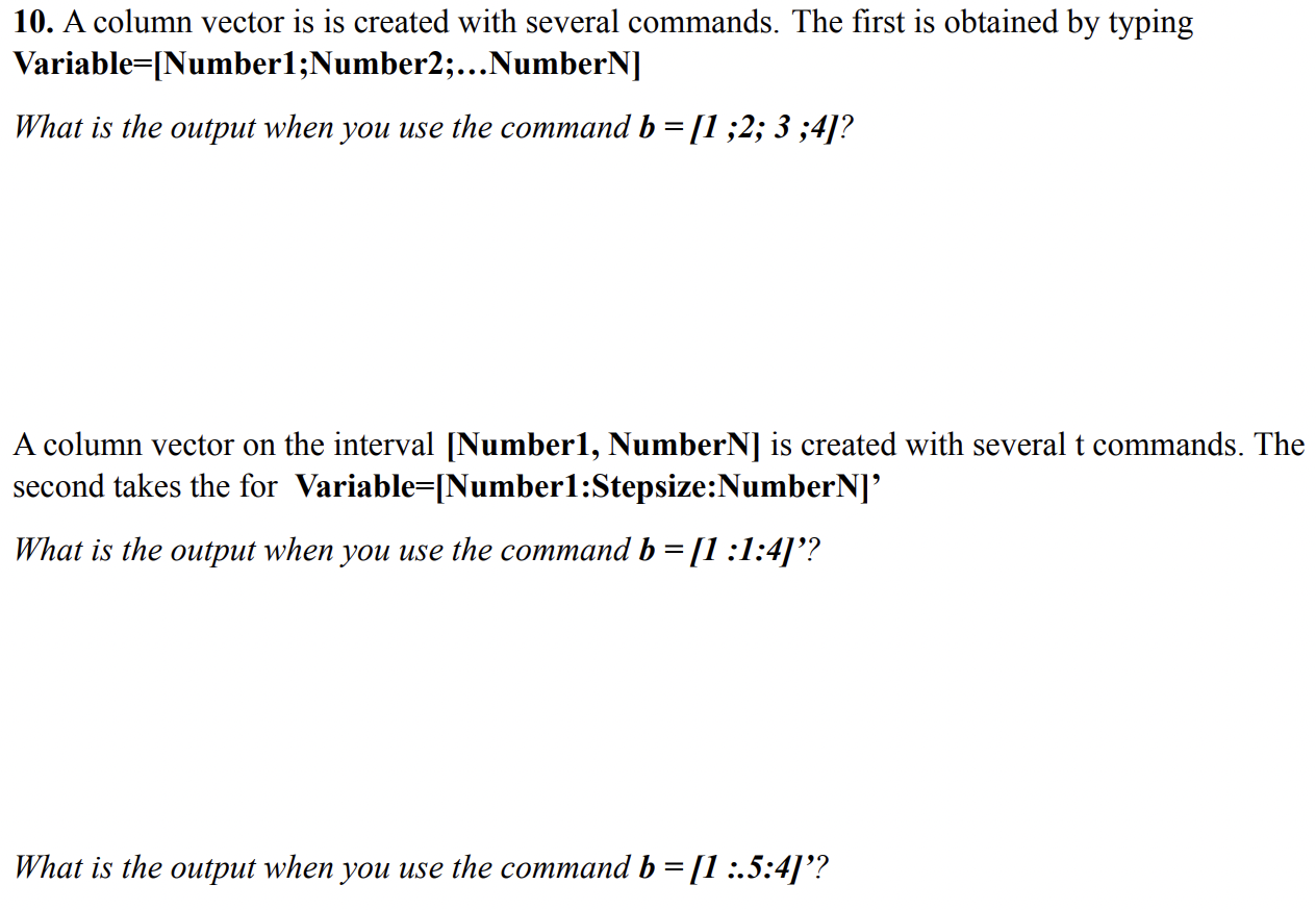 Solved 10. A column vector is is created with several | Chegg.com