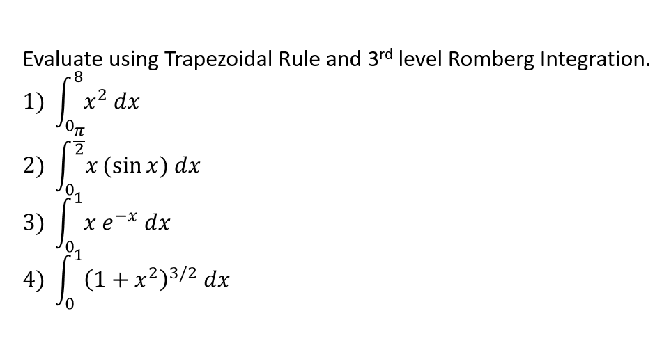 Solved Evaluate using Trapezoidal Rule and 3rd level | Chegg.com