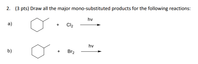 Solved 2. (3 pts) Draw all the major mono-substituted | Chegg.com