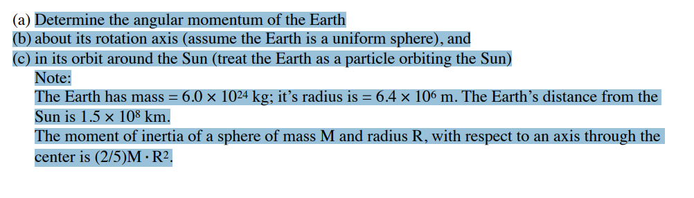 Solved (a) Determine the angular momentum of the Earth (b) | Chegg.com