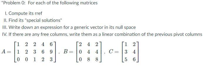 Solved *Problem 0: For each of the following matrices 1. | Chegg.com