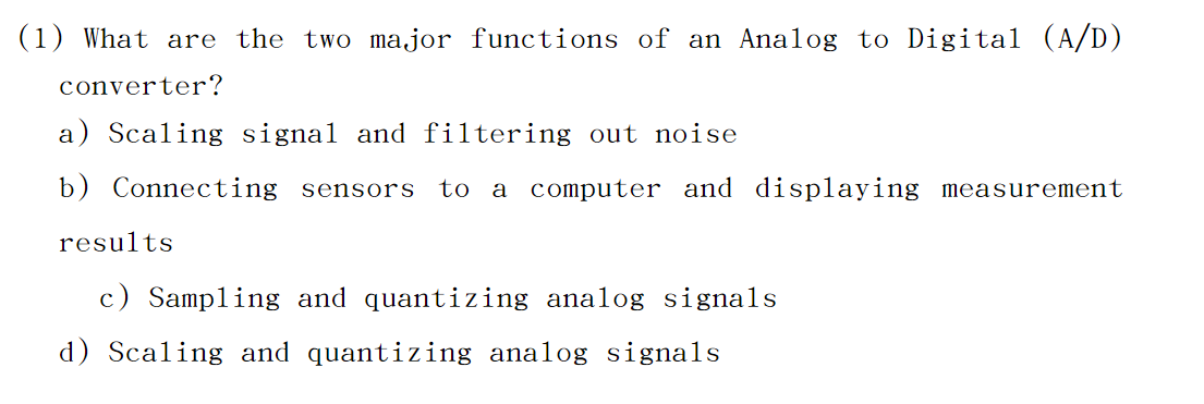 Solved (1) What are the two major functions of an Analog to | Chegg.com