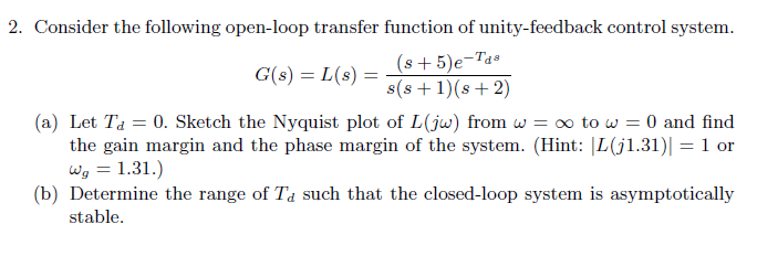 Solved Consider the following open-loop transfer function of | Chegg.com