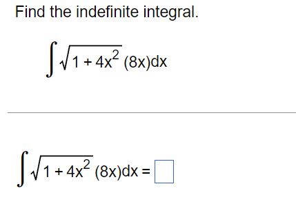 Solved Find the indefinite integral. ∫1+4x2(8x)dx | Chegg.com