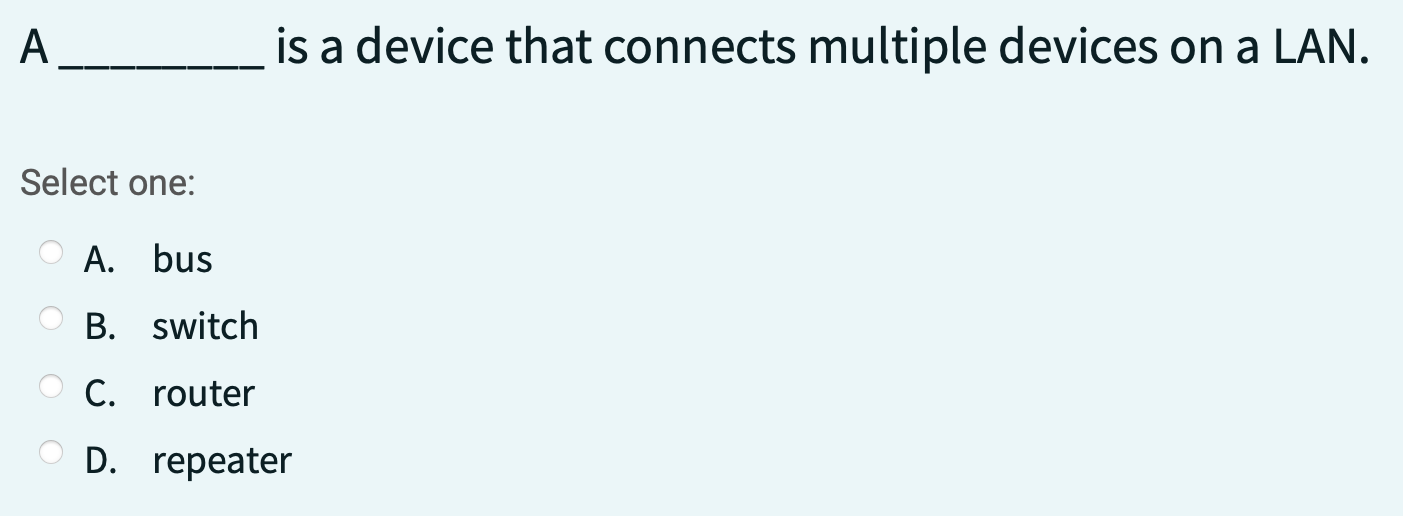 Solved Ais a device that connects multiple devices on a | Chegg.com