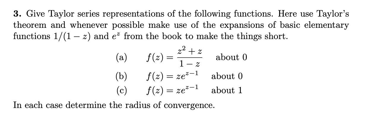 Solved 3. Give Taylor series representations of the | Chegg.com