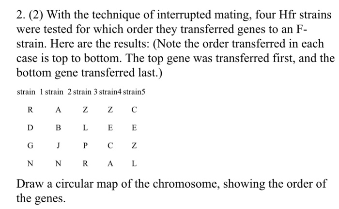 Solved 2. (2) With the technique of interrupted mating, four | Chegg.com