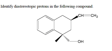 Solved Identify diastereotopic protons in the following | Chegg.com