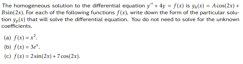 Solved The homogeneous solution to the differential equation | Chegg.com