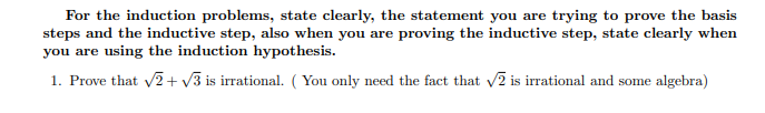 Solved For the induction problems, state clearly, the | Chegg.com