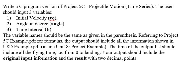 Solved Write a C program version of Project 5C - Projectile | Chegg.com