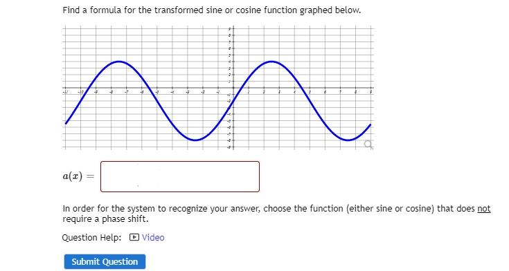 Solved Find a formula for the transformed sine or cosine | Chegg.com