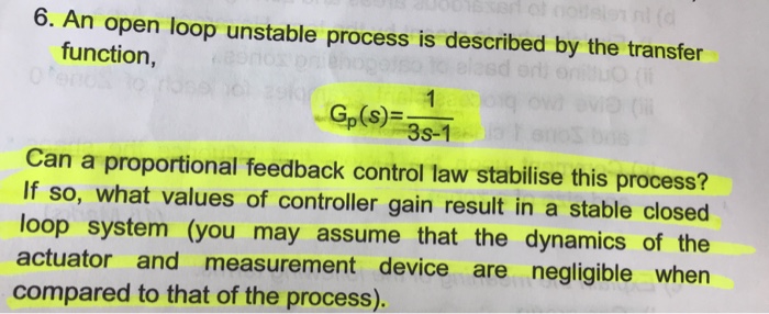 Solved 6. An open loop unstable process is described by the | Chegg.com