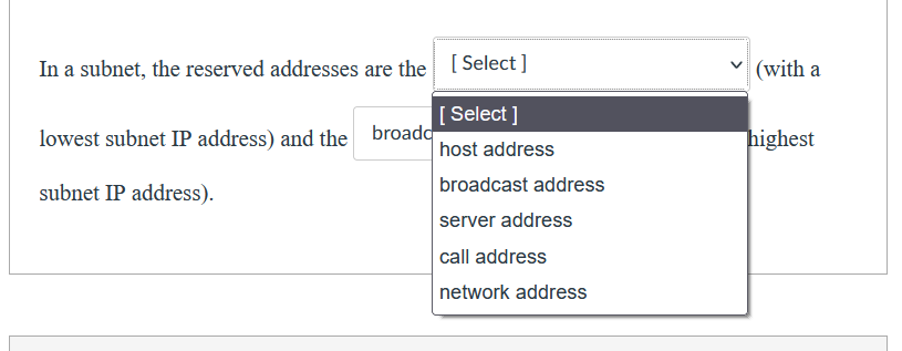 Solved In a subnet, the reserved addresses are the (Select] | Chegg.com