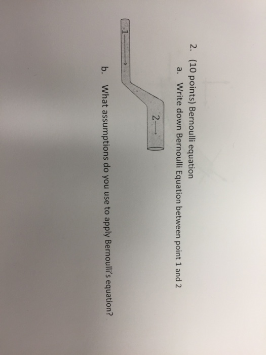 Solved Bernoulli equation a. Write down Bernoulli Equation | Chegg.com