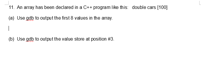 Solved 11. An array has been declared in a C++ program like | Chegg.com