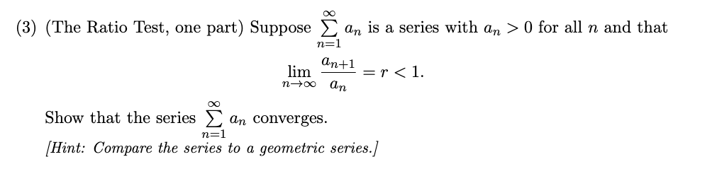 Solved (The Ratio Test, one part) Suppose is a series with | Chegg.com