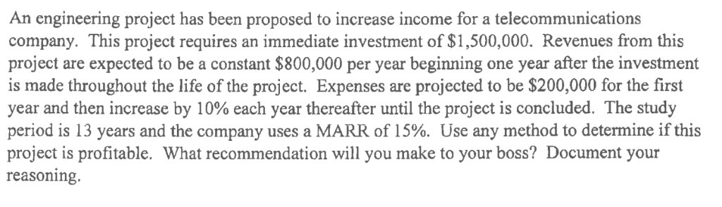 Solved An engineering project has been proposed to increase | Chegg.com