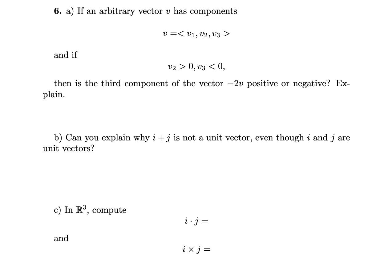 Solved 6. a) If an arbitrary vector v has components | Chegg.com