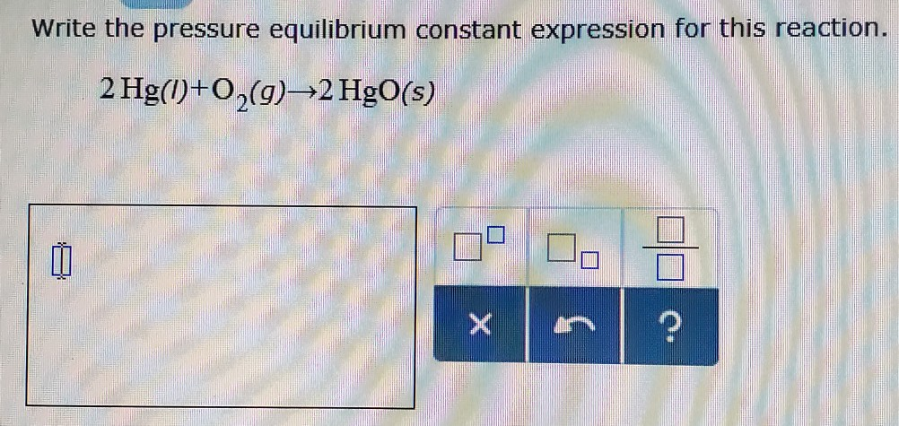 Solved Write the pressure equilibrium constant expression | Chegg.com