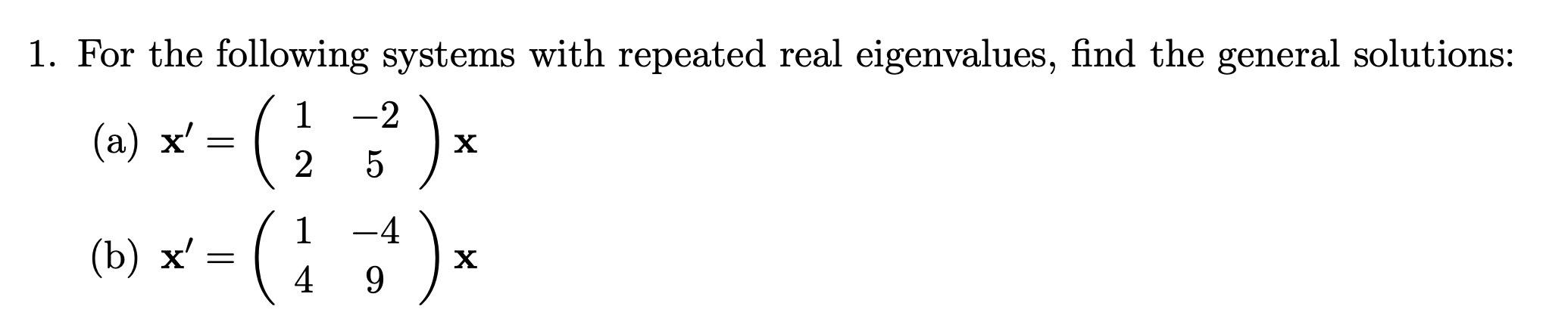 Solved 1. For the following systems with repeated real | Chegg.com
