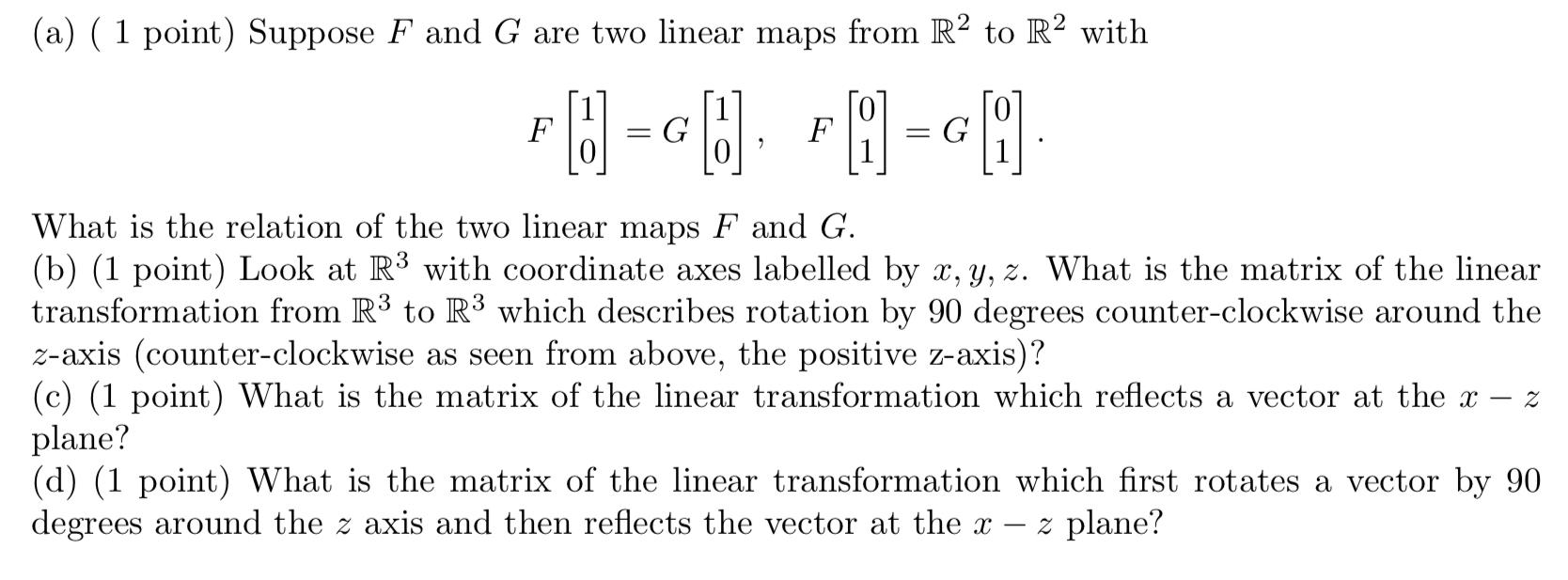 Solved (a) ( 1 point) Suppose F and G are two linear maps | Chegg.com