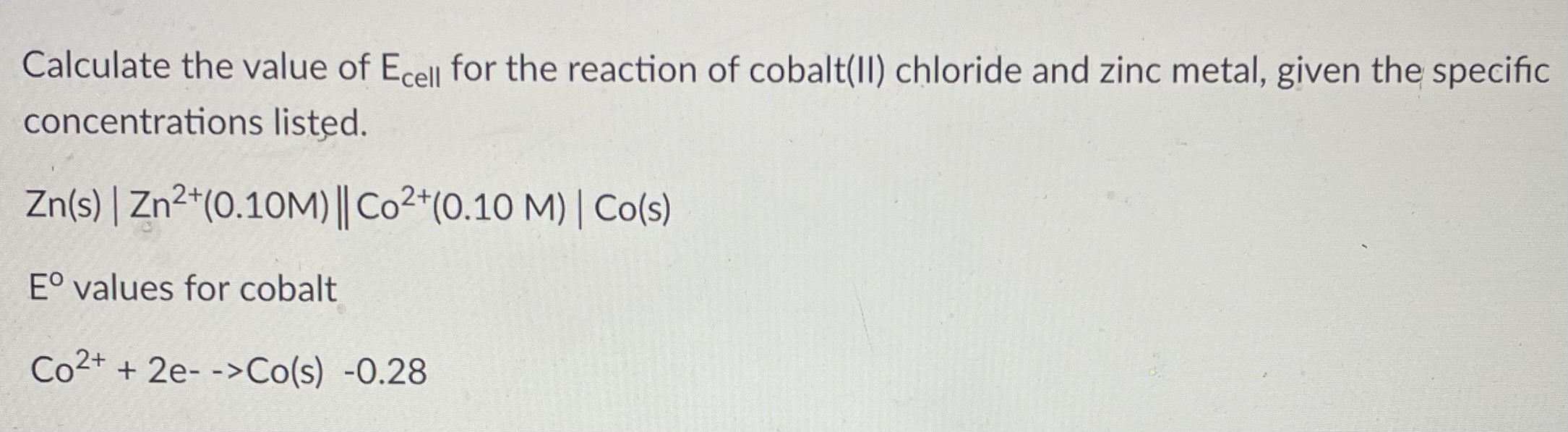 Solved Calculate the value of Ecell for the reaction of | Chegg.com