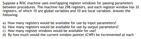 Solved Suppose a RISC machine uses overlapping register | Chegg.com