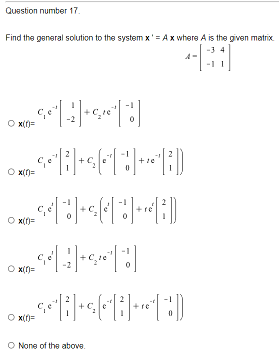 Solved Find the general solution to the system x′=Ax where A | Chegg.com