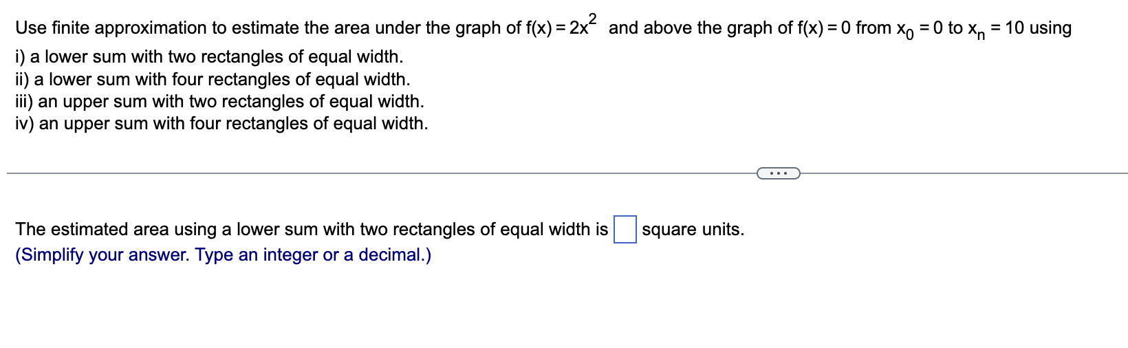 Solved Use Finite Approximation To Estimate The Area Under