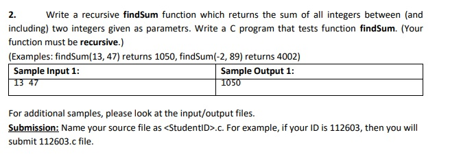 Solved 2. Write a recursive findSum function which returns | Chegg.com