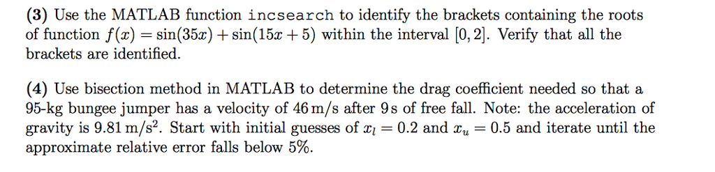 Solved (3) Use the MATLAB function incsearch to identify the | Chegg.com