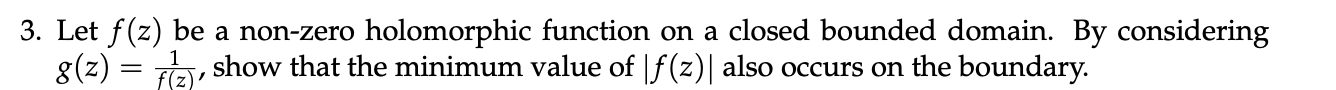 Solved 3. Let f(z) be a non-zero holomorphic function on a | Chegg.com