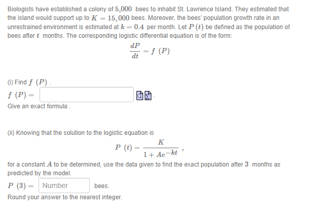 Solved Biologists have established a colony of 5,000 bees to | Chegg.com