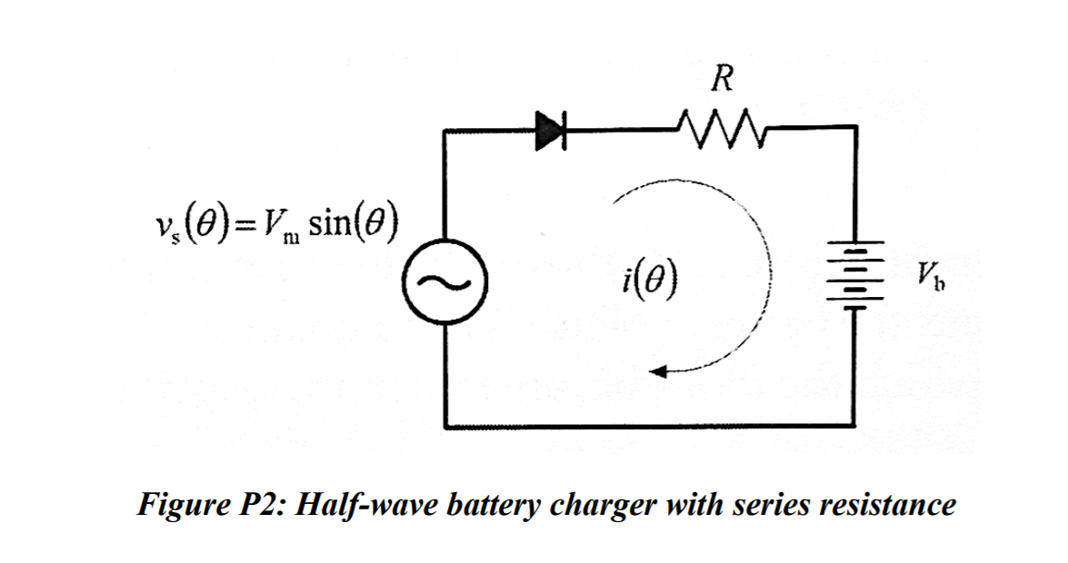 Solved Half-Wave Battery Charger: For the battery charger | Chegg.com