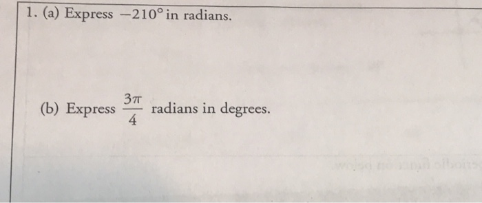 Solved 1. (a) Express -210° in radians. 3π press radians in | Chegg.com