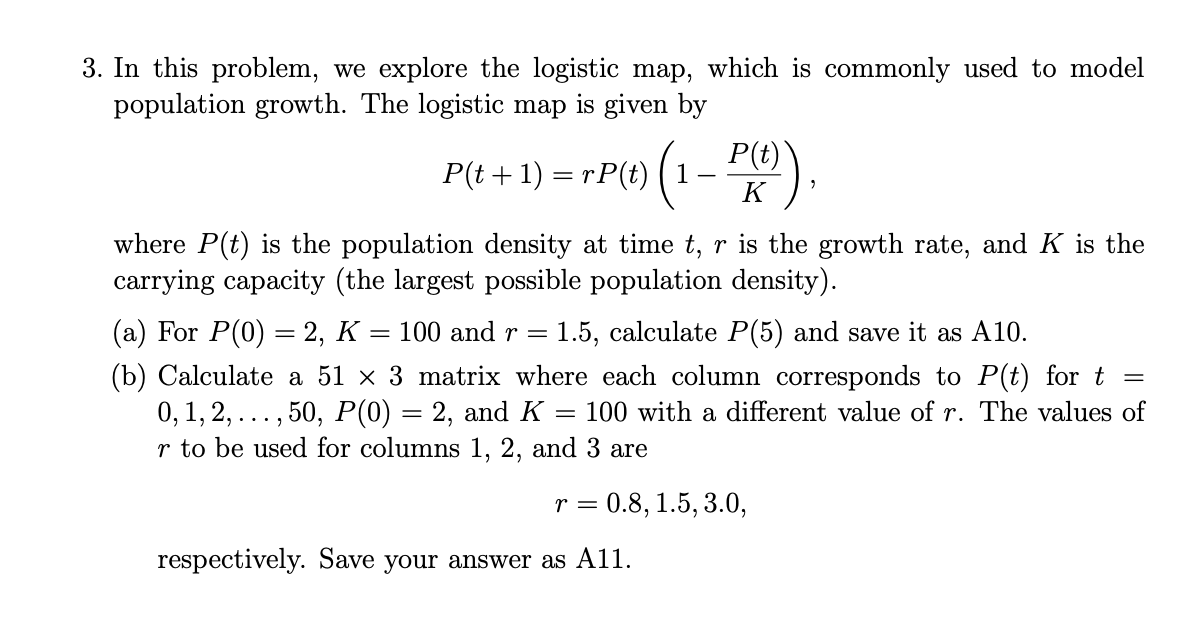 Solved 3. In this problem, we explore the logistic map, | Chegg.com