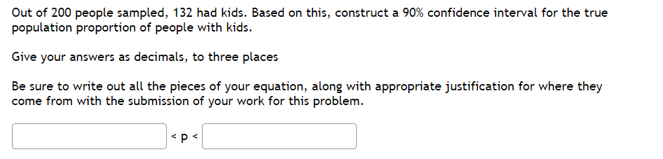 Solved Out of 200 people sampled, 132 had kids. Based on | Chegg.com