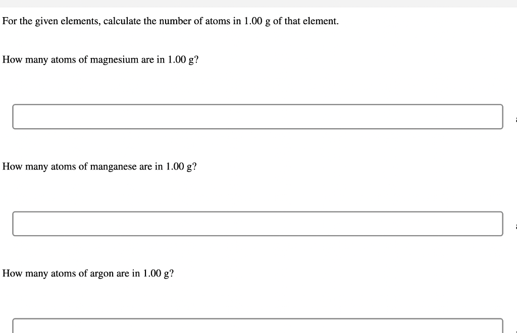 Solved For the given elements, calculate the number of atoms | Chegg.com