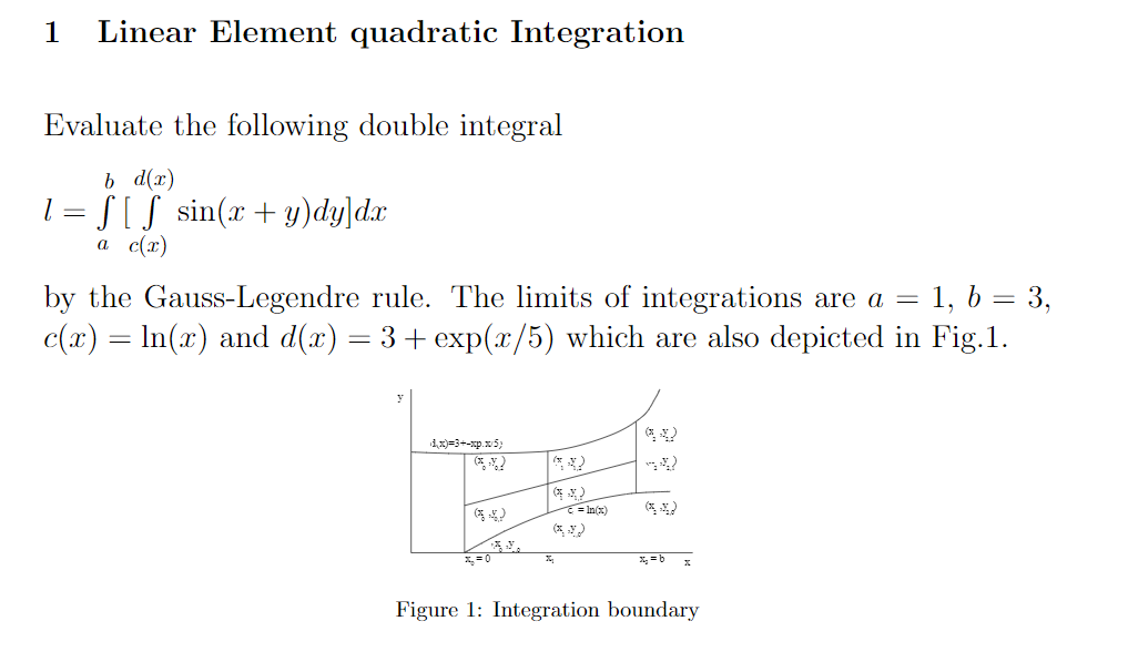 Solved 1 Linear Element quadratic Integration Evaluate the | Chegg.com