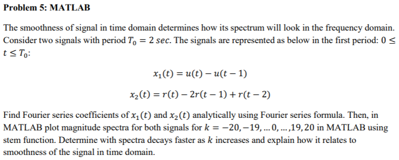 Solved Problem 5: MATLAB The smoothness of signal in time | Chegg.com