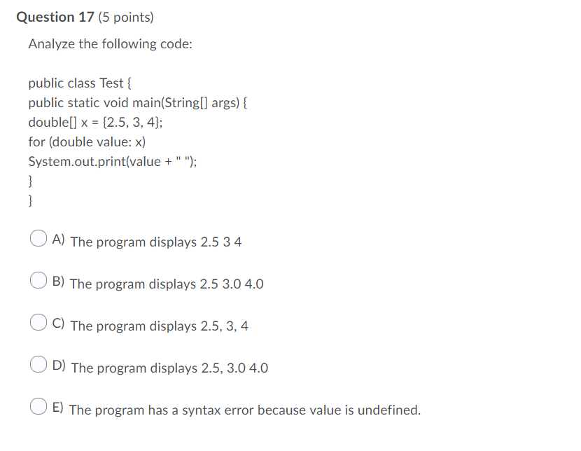 (Solved) : Question 17 5 Points Analyze Following Code Public Class ... (Solved) : Question 17 5 Points Analyze Following Code Public Class ...