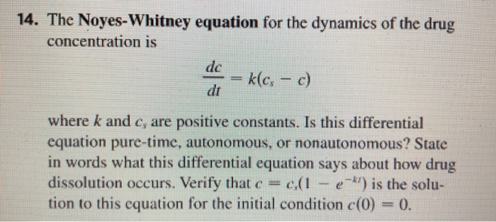 Solved 14. The Noyes-Whitney equation for the dynamics of | Chegg.com
