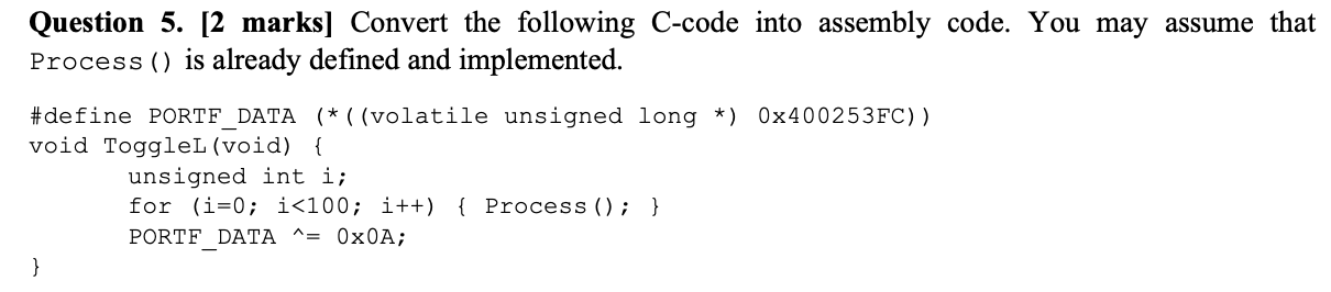 Solved Question 5 2 Marks Convert The Following C Code