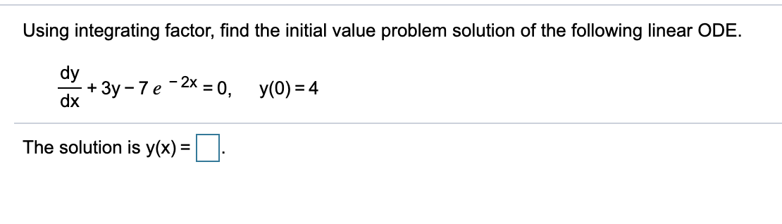 Solved Using integrating factor, find the initial value | Chegg.com