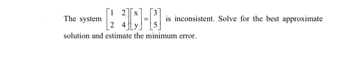 Solved 121x1 3 The system is inconsistent. Solve for the | Chegg.com