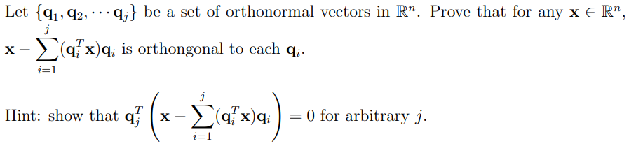 Solved Let {q1,q2,⋯qj} be a set of orthonormal vectors in | Chegg.com